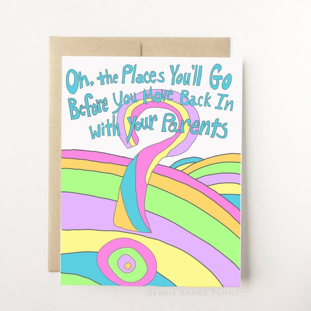 Debbie Draws Funny - Oh The Places Funny Graduation Card Snarky Greeti ...