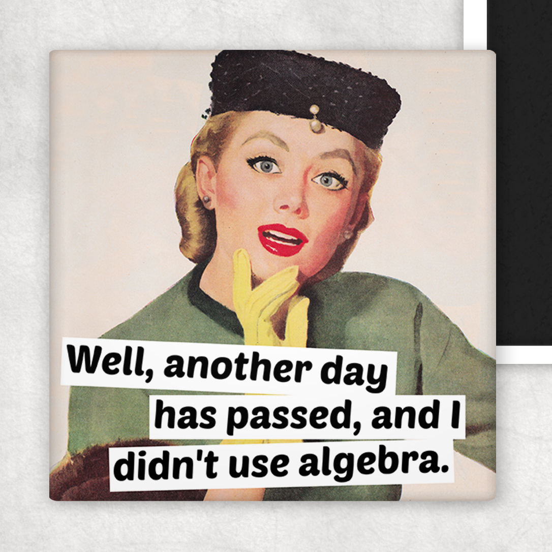Fridge Magnet. Well, Another Day Has Passed, And I Didn't... – The Mash Pit